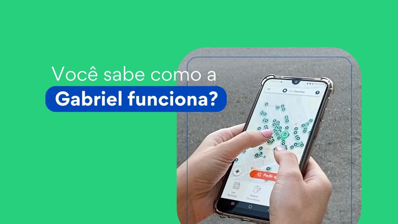 Você sabe como a Gabriel funciona?